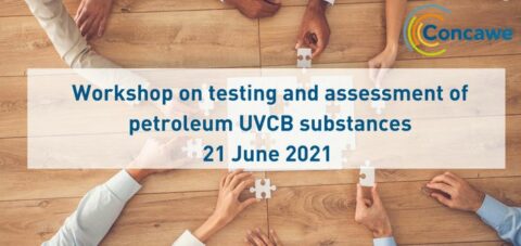 Workshop on testing and assessment of petroleum UVCB substances - Concawe